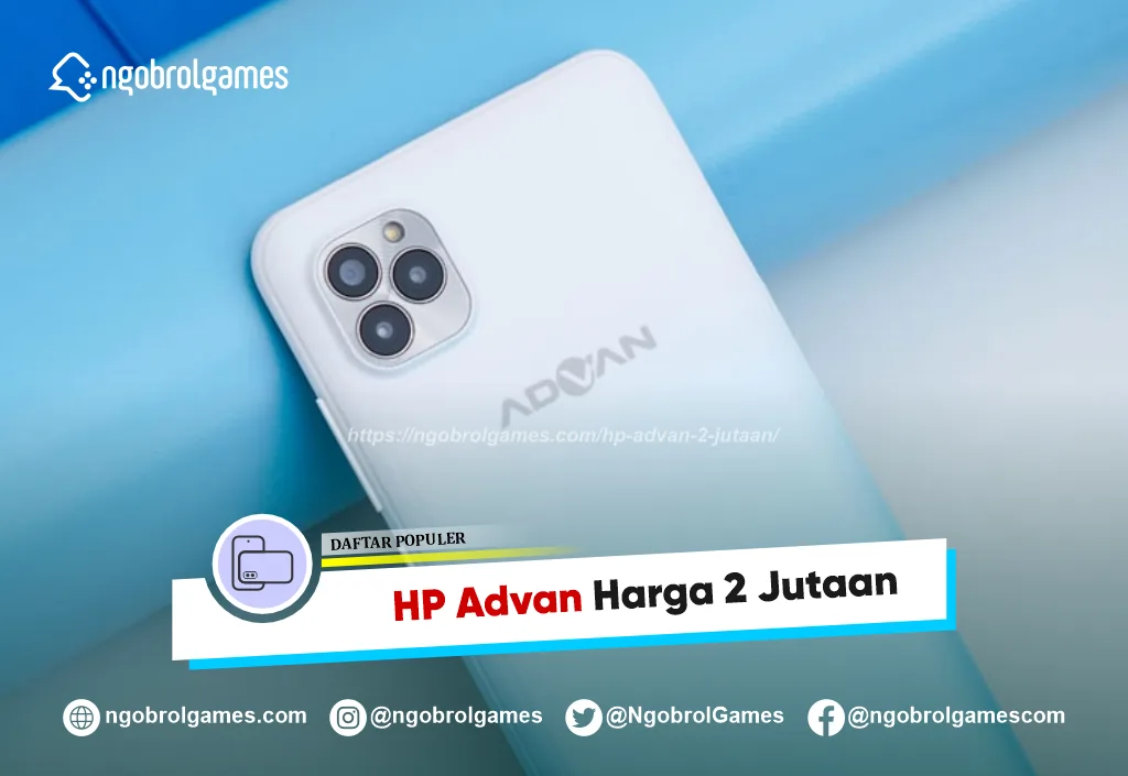 Daftar HP Advan 2 Jutaan Termurah 2024