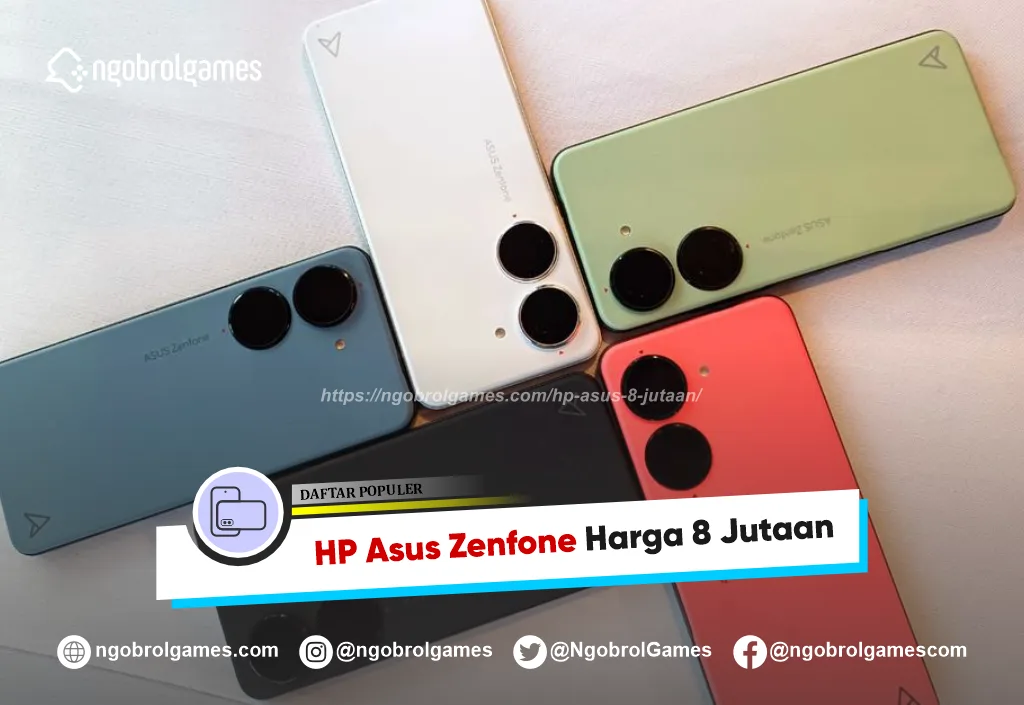 Daftar HP Asus 8 Jutaan Terbaik 2024