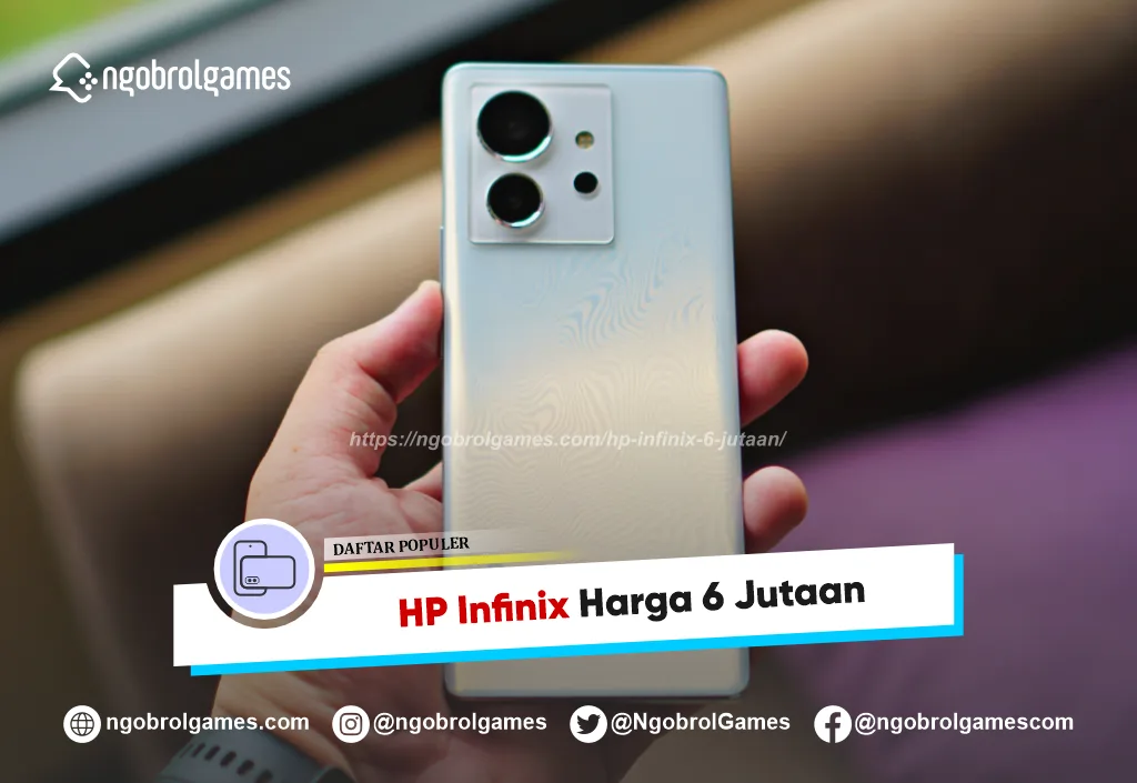 Daftar HP Infinix 6 jutaan Terbaik 2024