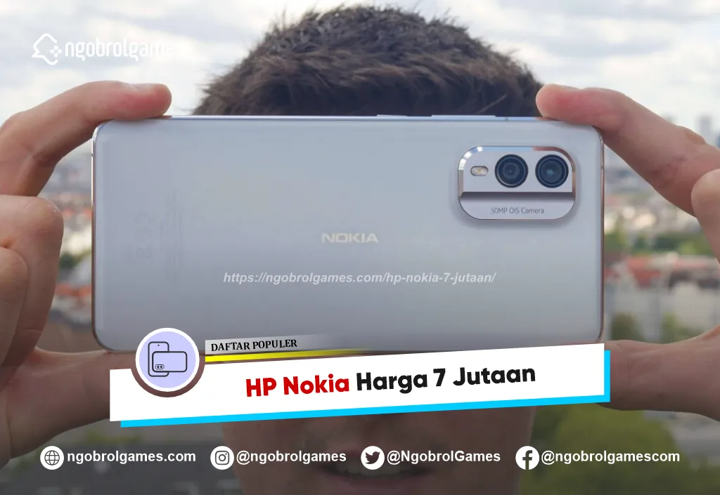 Daftar HP Nokia 7 Jutaan Terbaik 2024