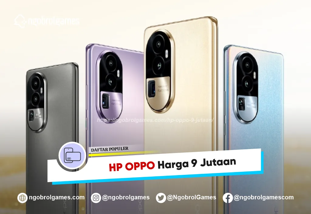 Daftar HP OPPO Harga 9 Jutaan Terbaik 2024
