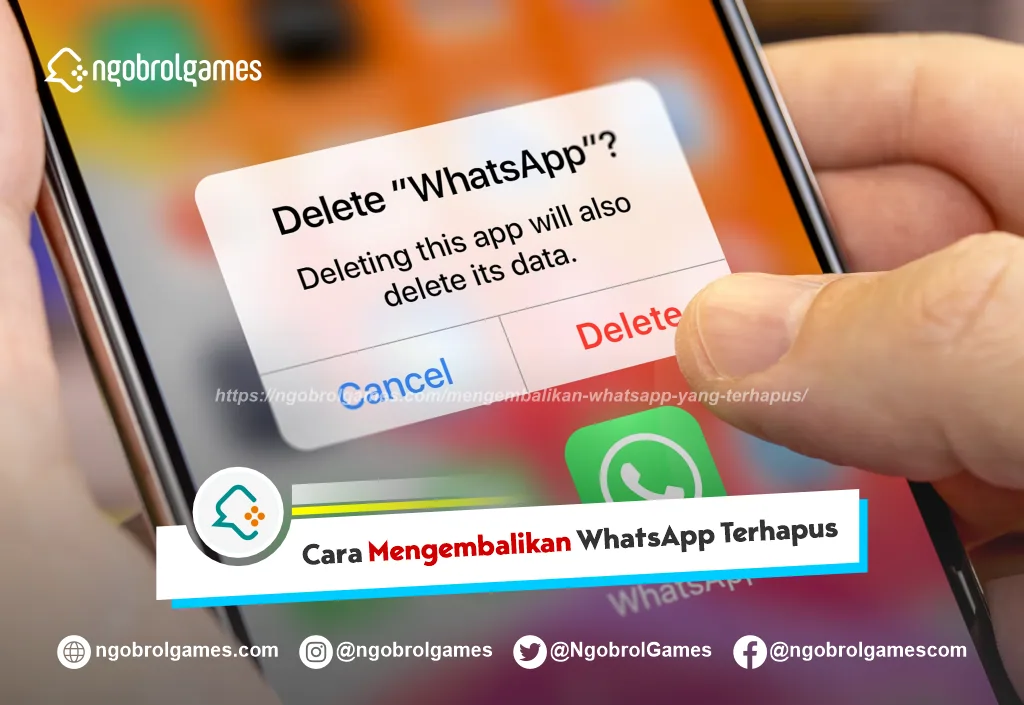 Solusi Ampuh Cara Mengembalikan WhatsApp Yang Terhapus