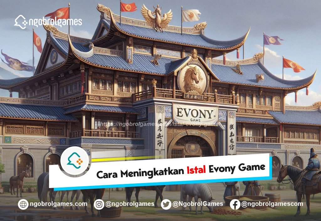Cara Meningkatkan Istal Evony Game Terbaru 2024