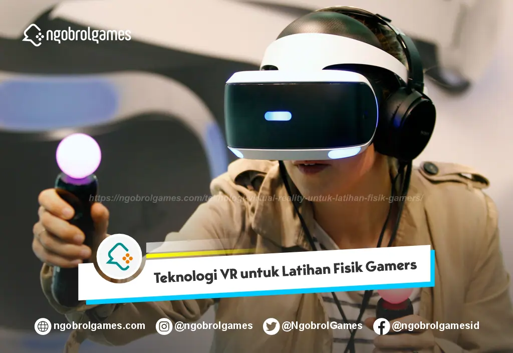 Teknologi Virtual Reality untuk Latihan Fisik Gamers