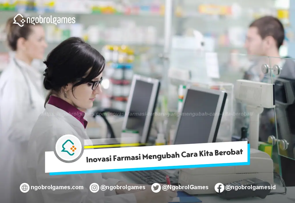 Inovasi Farmasi Terbaru yang Mengubah Cara Kita Berobat