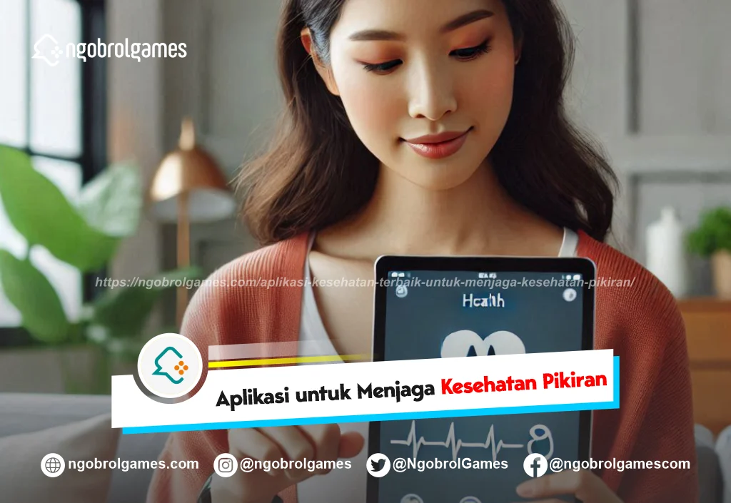 Aplikasi Kesehatan Terbaik untuk Menjaga Kesehatan Pikiran