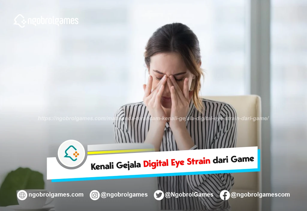 Mata Anda Terancam Kenali Gejala Digital Eye Strain dari Game