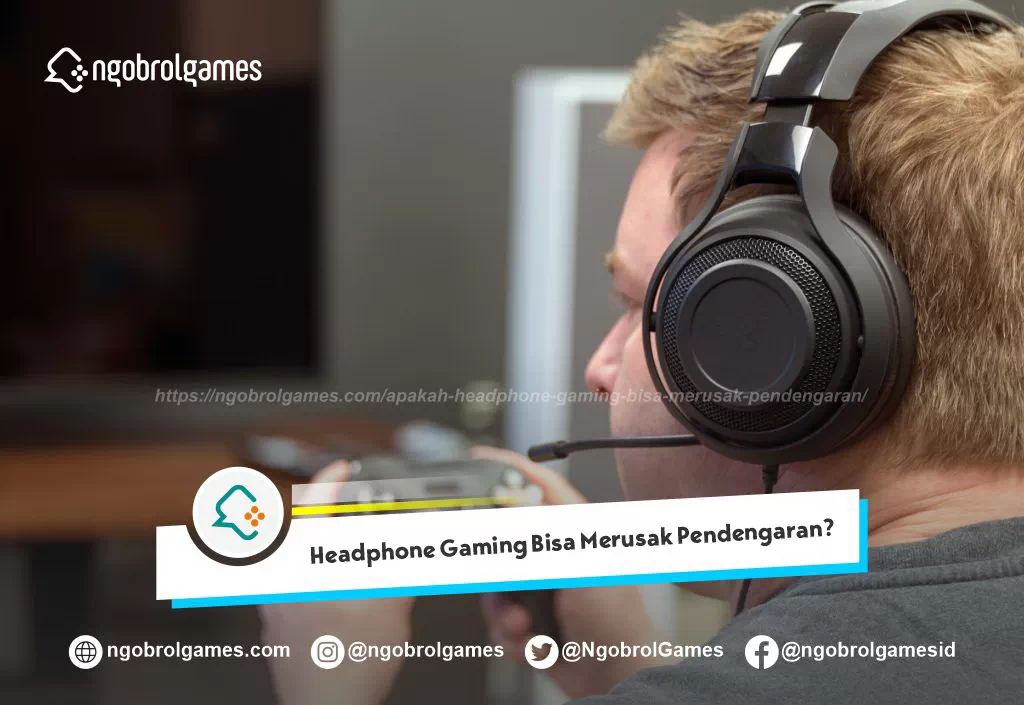 Apakah Headphone Gaming Bisa Merusak Pendengaran?