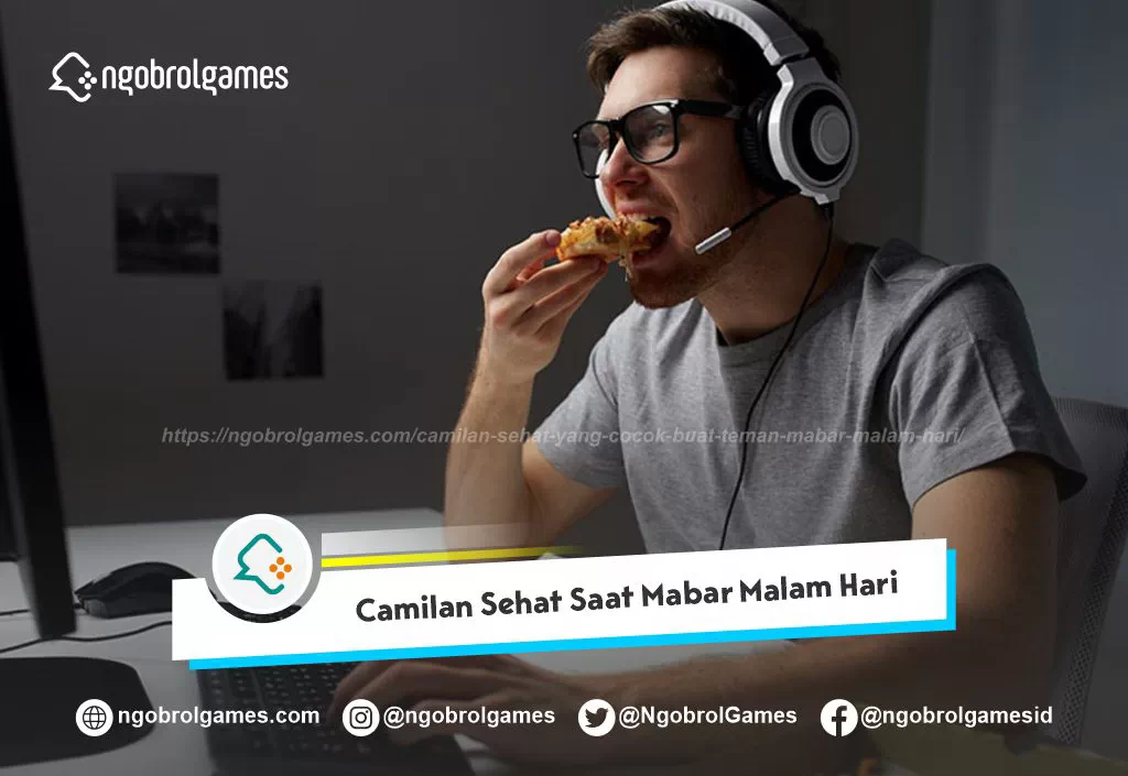 Camilan Sehat yang Cocok buat Teman Mabar Malam Hari