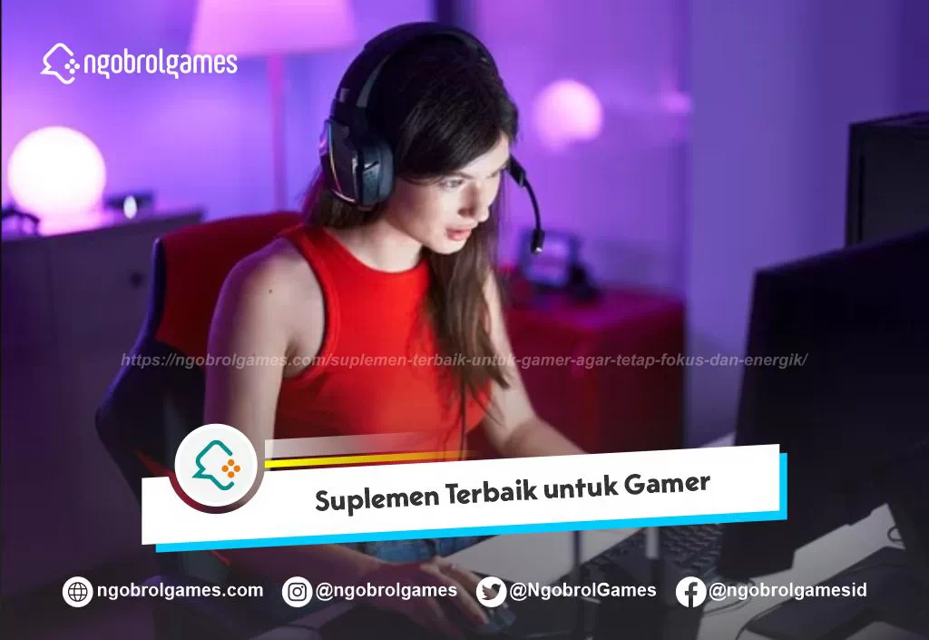 Suplemen Terbaik untuk Gamer Agar Tetap Fokus dan Energik