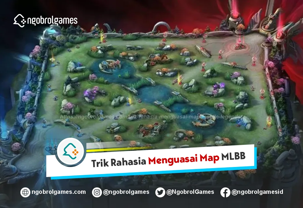 10 Trik Rahasia Menguasai Map Mobile Legends, Auto Jadi MVP!