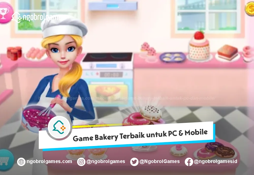 Rekomendasi Game Bakery Terbaik untuk PC dan Mobile